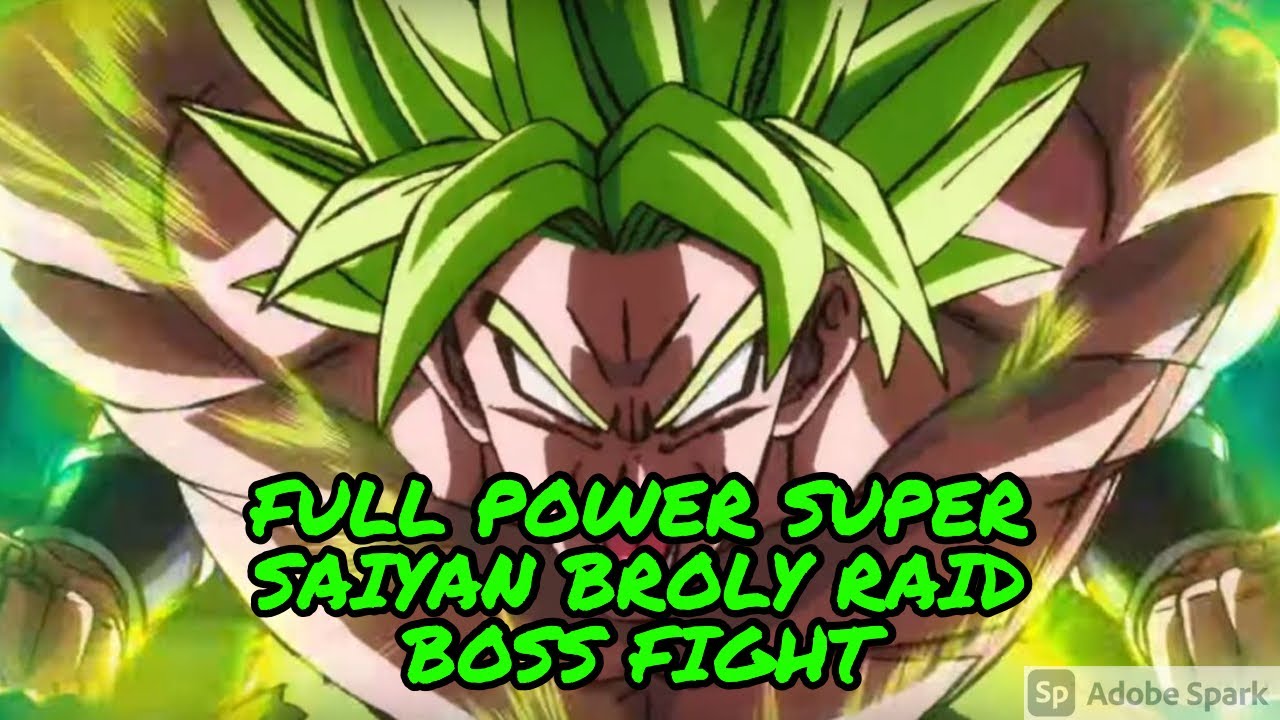 FULL POWER SUPER SAIYAN BROLY RAID BOSS FIGHT - Dragon Ball Legends ...