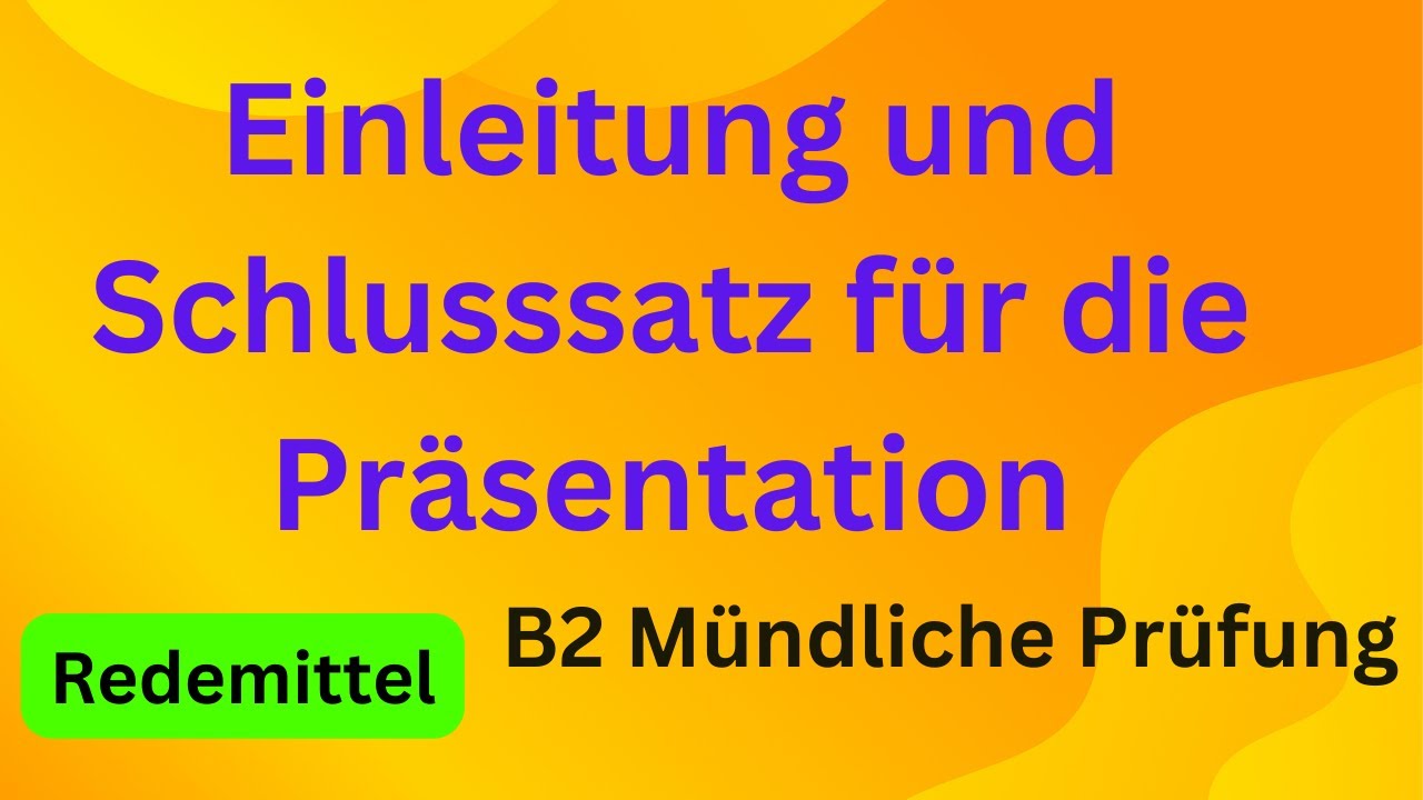 Einleitung und Schlusssatz für die Präsentation, Redemittel, B2 ...