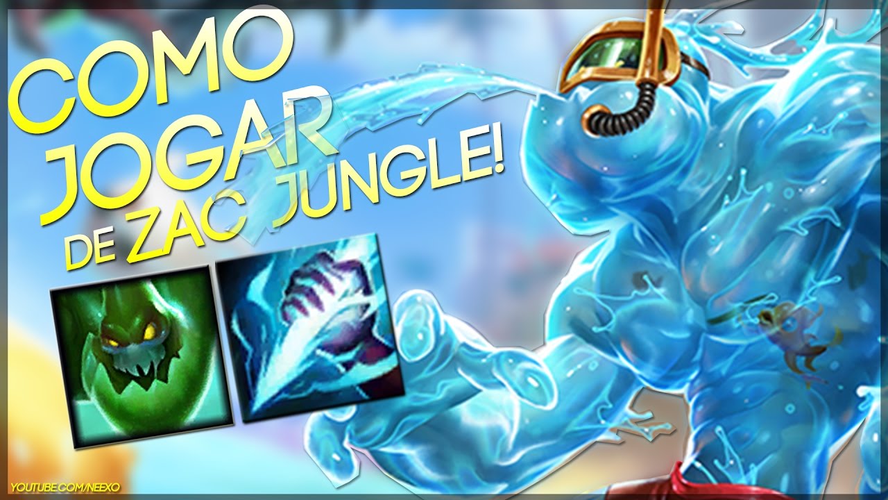 COMO JOGAR DE ZAC JUNGLE! [League Of Legends Gameplay - PATCH 7.6 ...