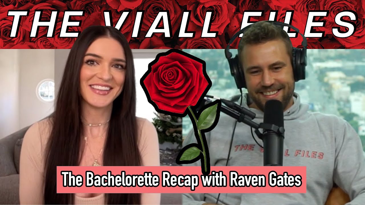 Viall Files Episode 208 - The Bachelorette Recap With Raven Gates - YouTube