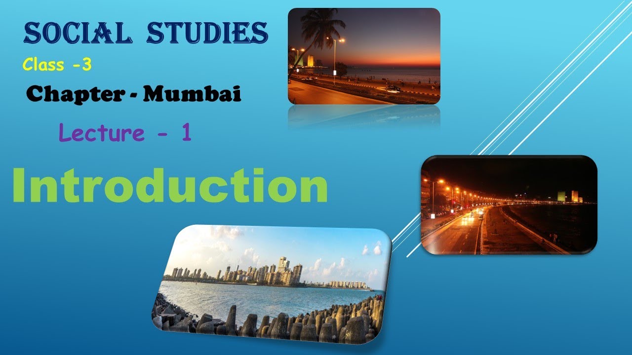 Class-3 || S.St || Chapter - Mumbai || Lecture - 1 || Introduction - YouTube