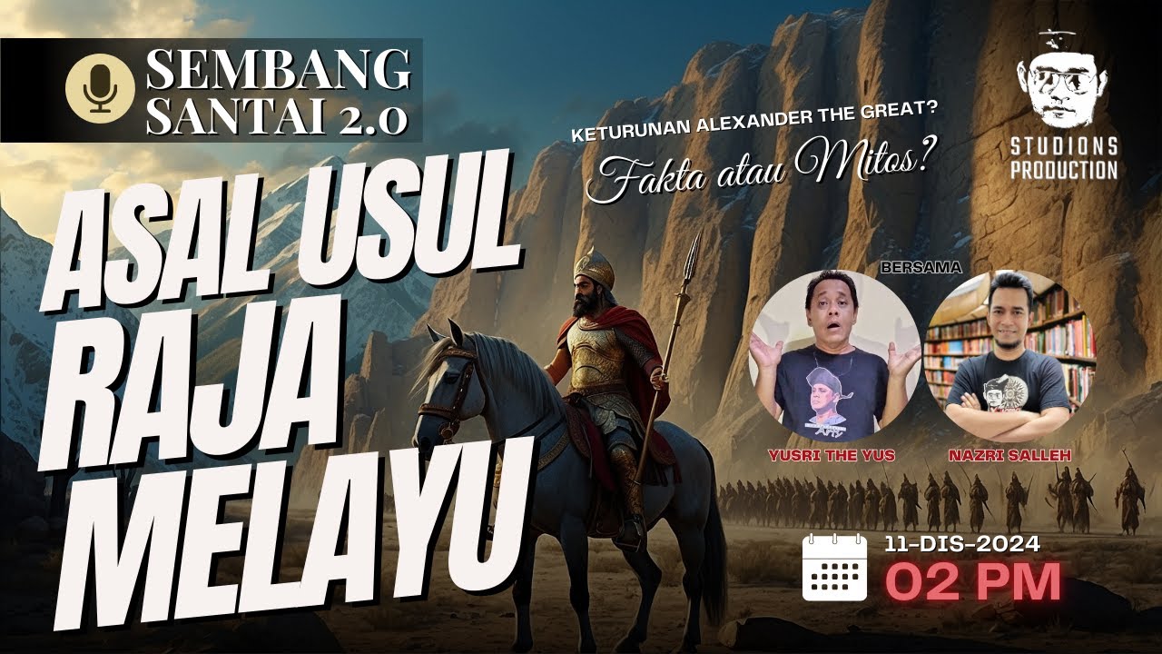 Asal Usul Raja-Raja Melayu: Benarkah Keturunan Alexander the Great ...