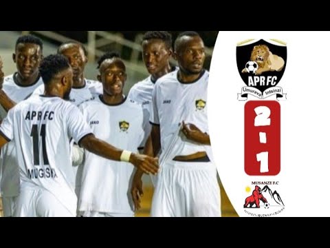 FT: APR FC 2-1 MUSANZE FC || MATCH HIGHLIGHTS PNL DAY 4 - YouTube