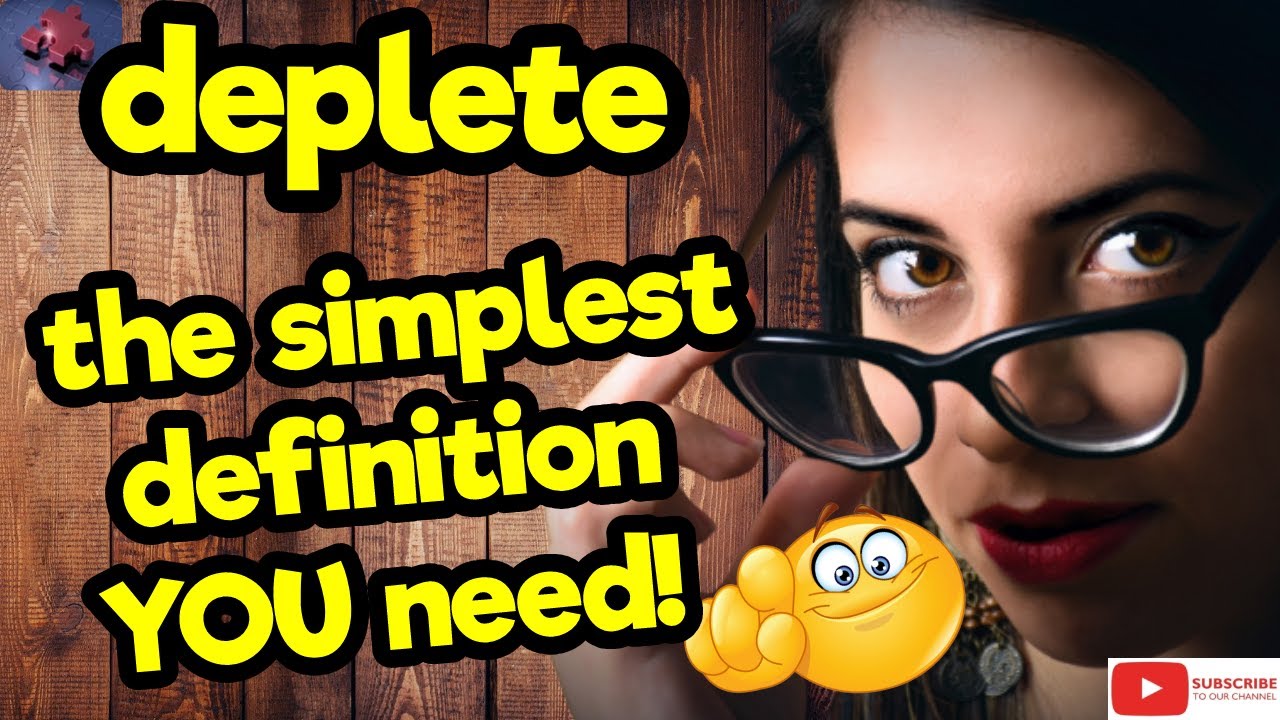 DEPLETE. The simplest definition YOU need!! #tellsvidetionary™ - YouTube