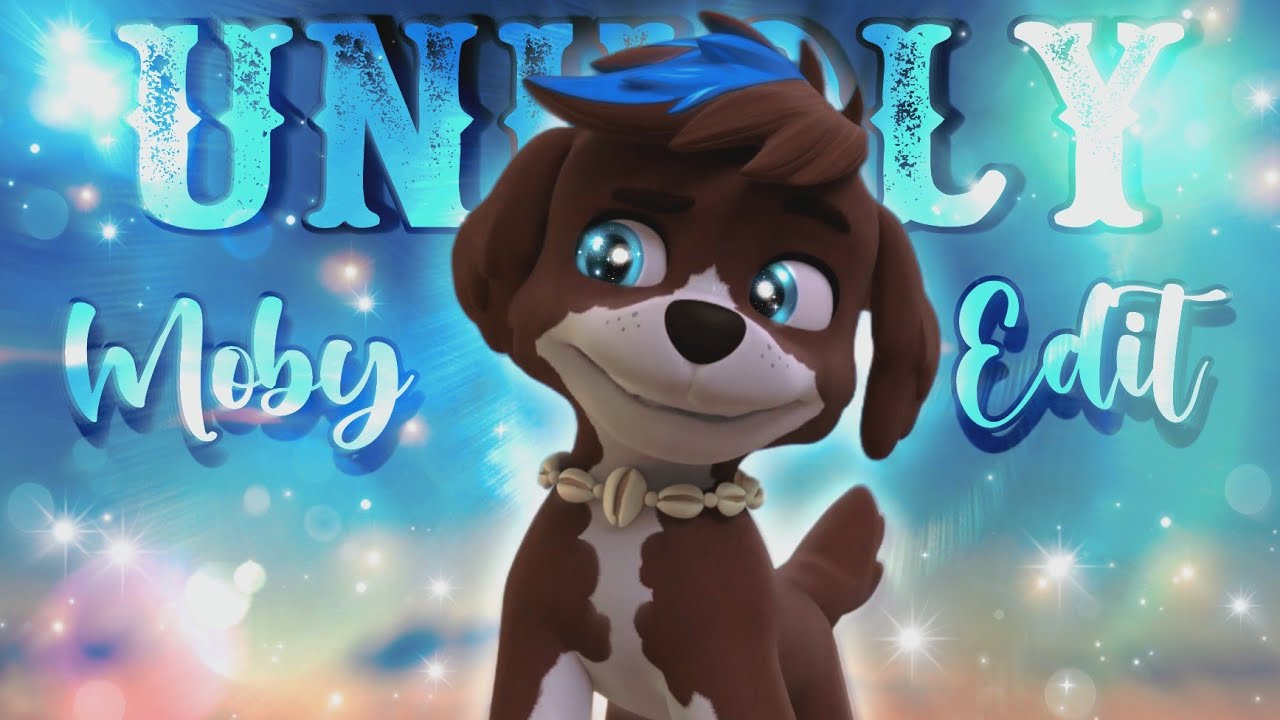 Unholy - PAW Patrol Moby [Edit/AMV] • ( PAW Patrol:Aqua pups) - YouTube