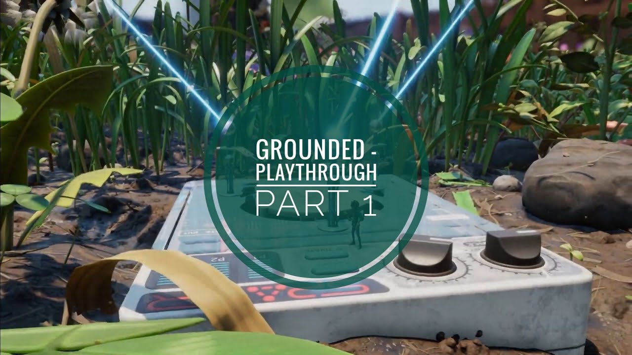 Grounded - Part 1 Playthrough - Mystery Machine - YouTube