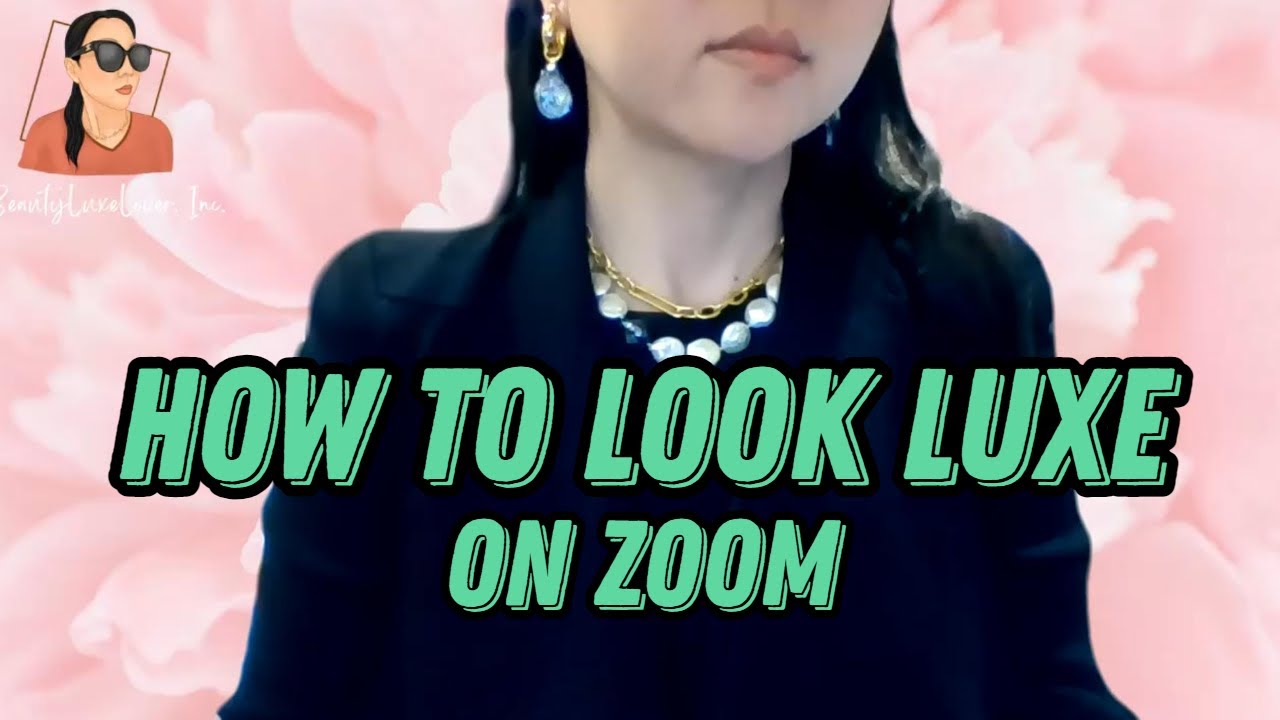 How to Look Luxe on Zoom | Luxury Hacks for Video-conferencing | Hermes ...