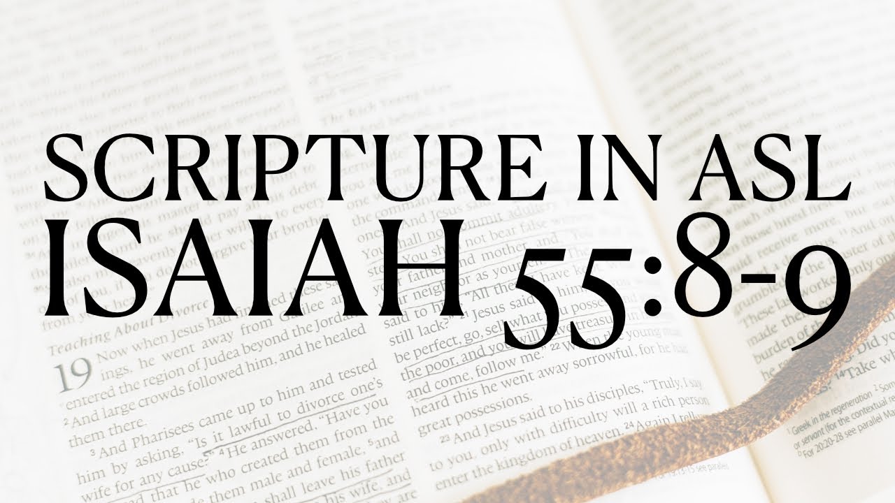 Isaiah 55:8-9 in ASL - YouTube
