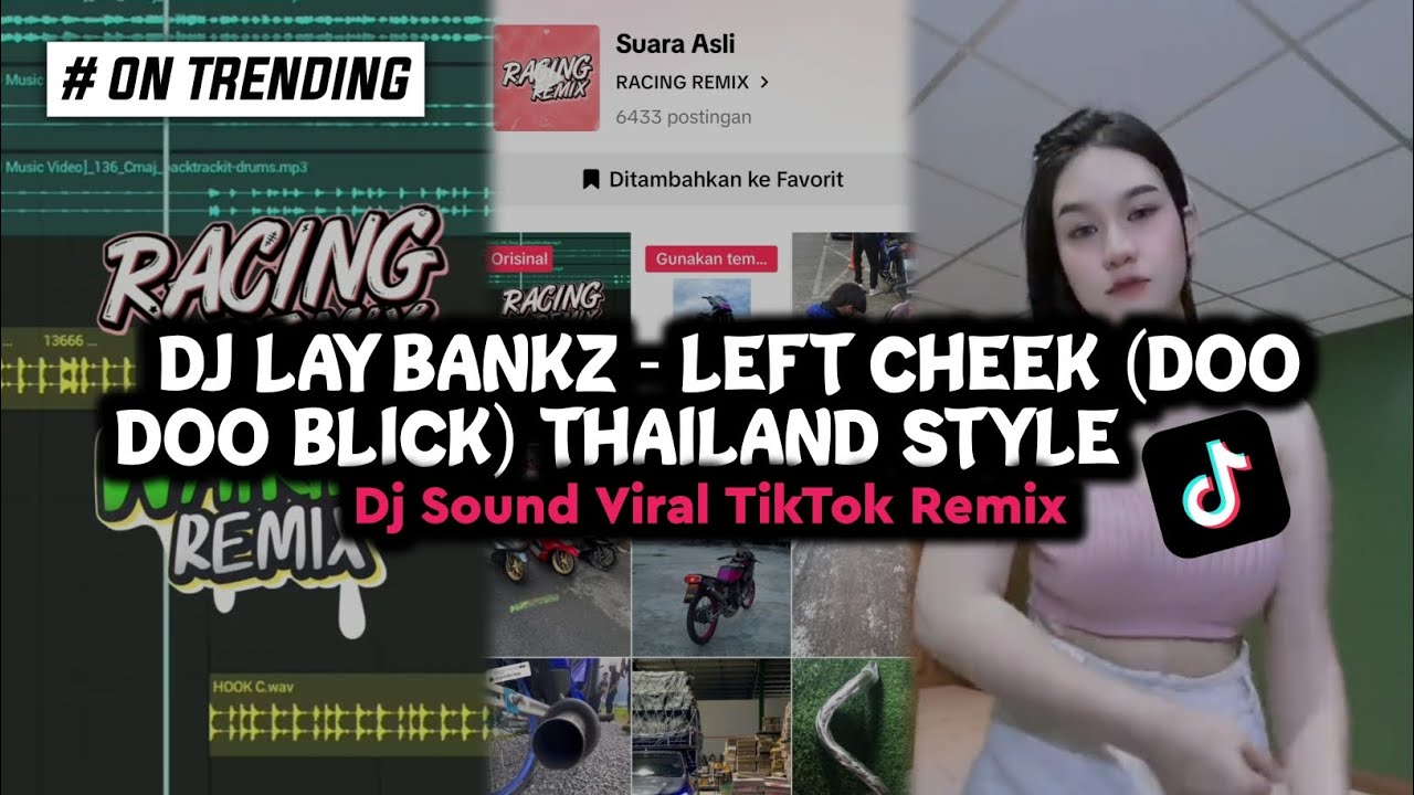 Dj Lay Bankz - Left Cheek (Doo Doo Blick) Thailand Style | Dj Sound ...