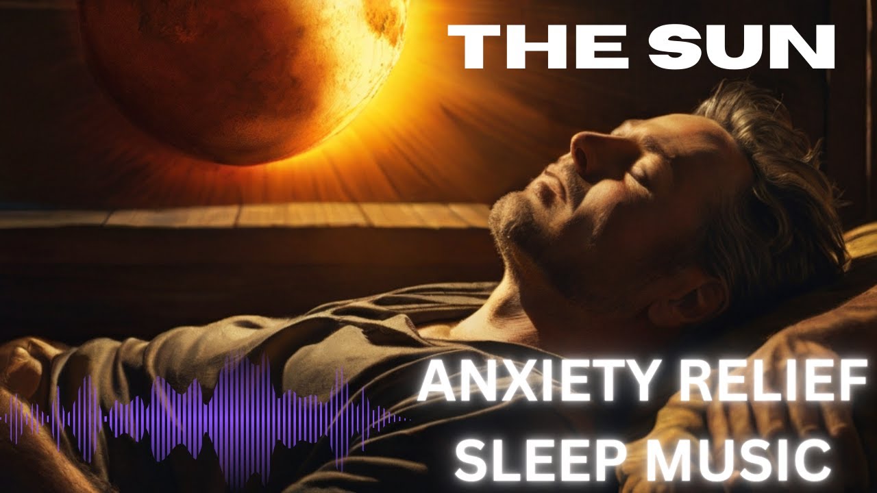 THE SUN- Peaceful Sounds In Space For The Best Nights Sleep - YouTube