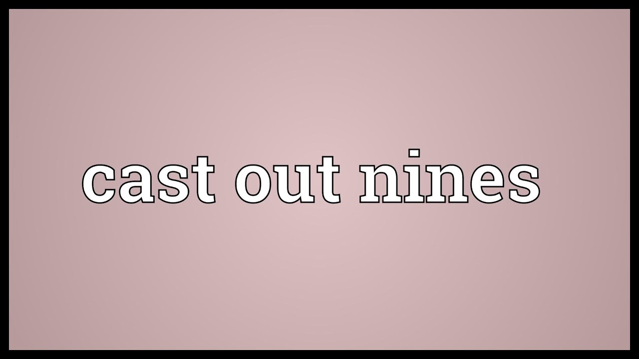 Cast out nines Meaning - YouTube