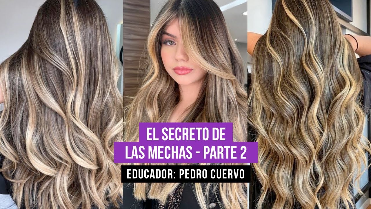 El secreto de las mechas - Parte 2 - YouTube