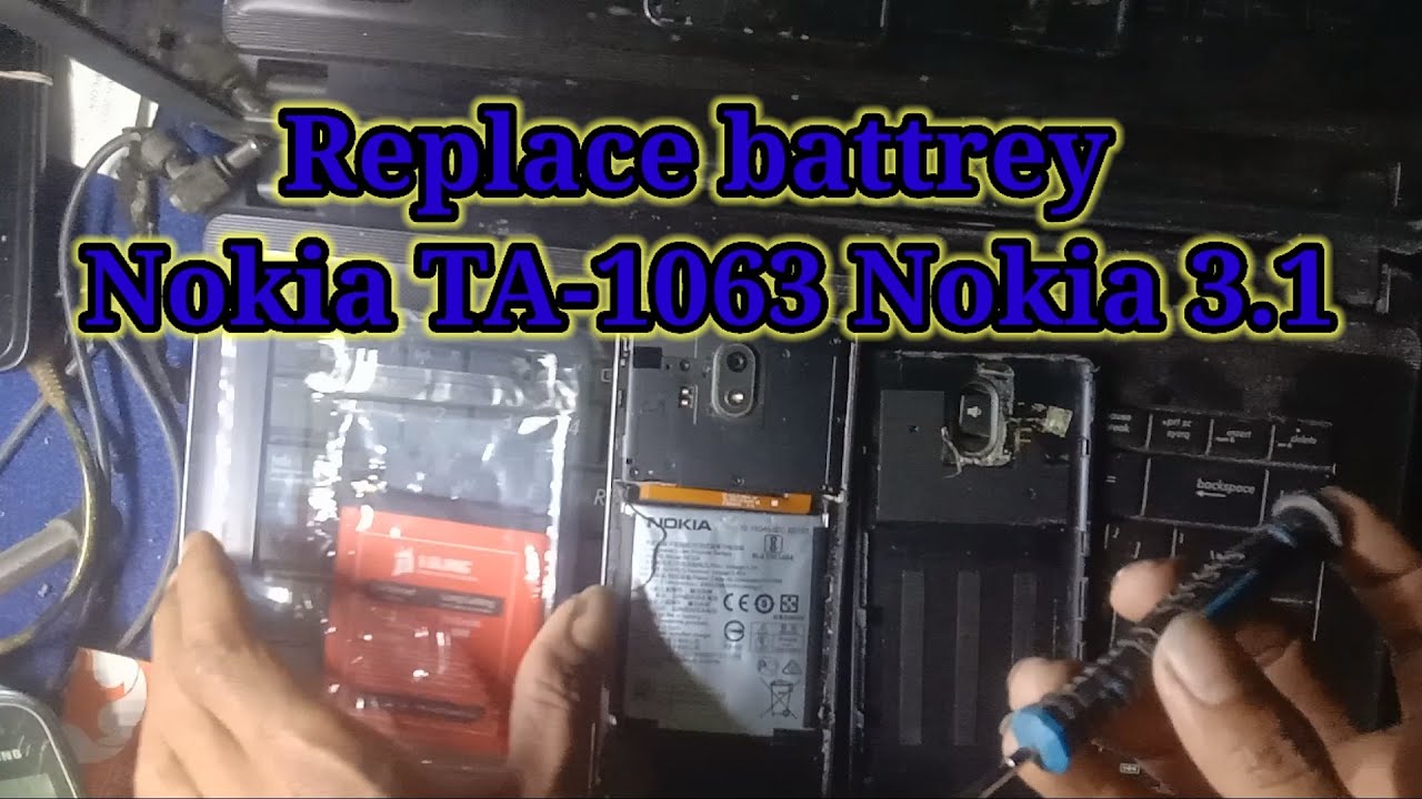 replace battery Nokia TA-1063 Nokia 3.1 || ganti batrei Nokia TA-1063 ...