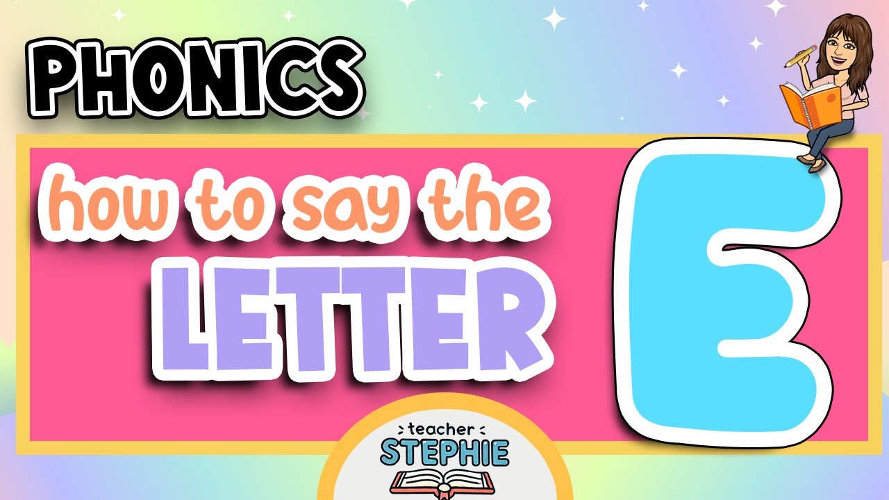 Learning Phonics | Letter E | English Pronunciation | PreK ...