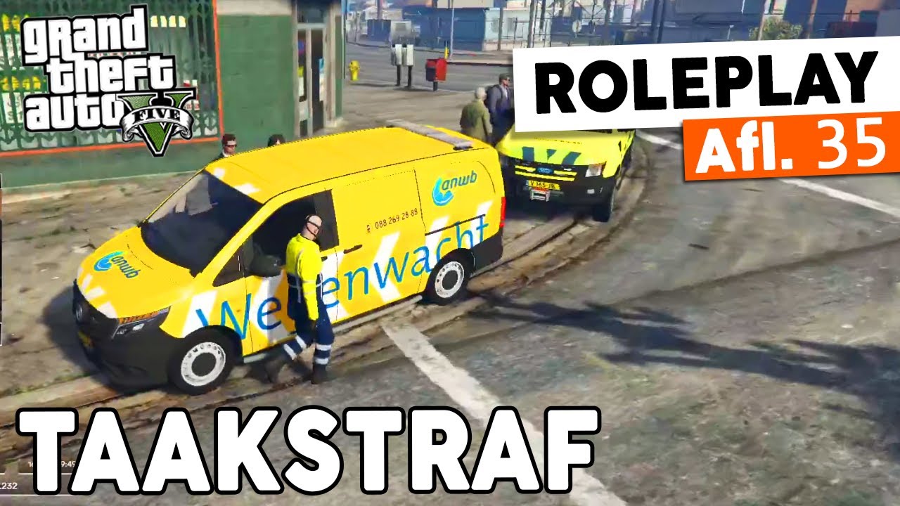 TAAKSTRAF UITVOEREN! - GTA V FiveM #35 - YouTube