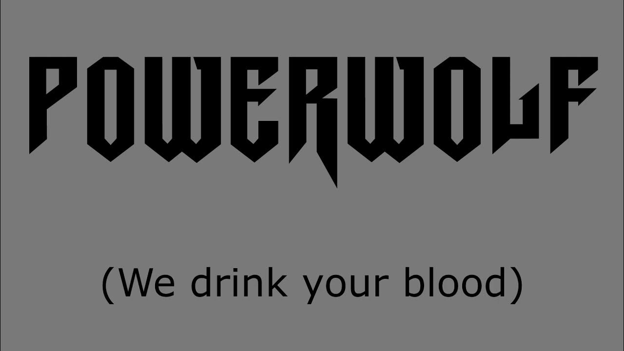 Powerwolf - We Drink Your Blood (Lyrics) - YouTube