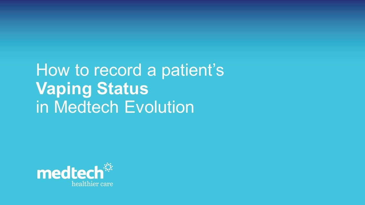 How to Record a Patient's Vaping License Status | Medtech Evolution ...