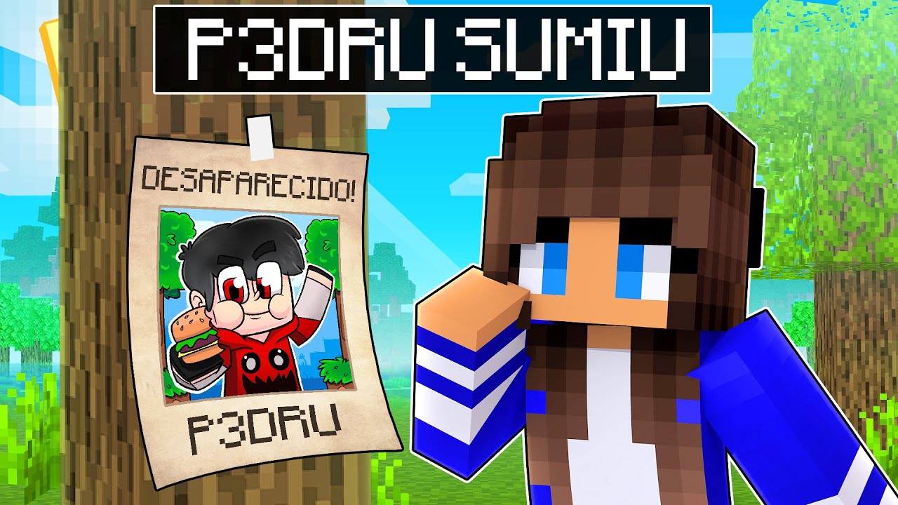 P3dru Desapareceu Para Sempre No Minecraft Youtube