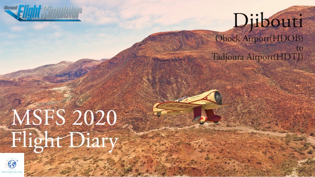 MSFS 2020 Flight Diary - 1日1飛 - Djibouti - HDOB to HDTJ - Microsoft Flight Simulator 2020 - YouTube