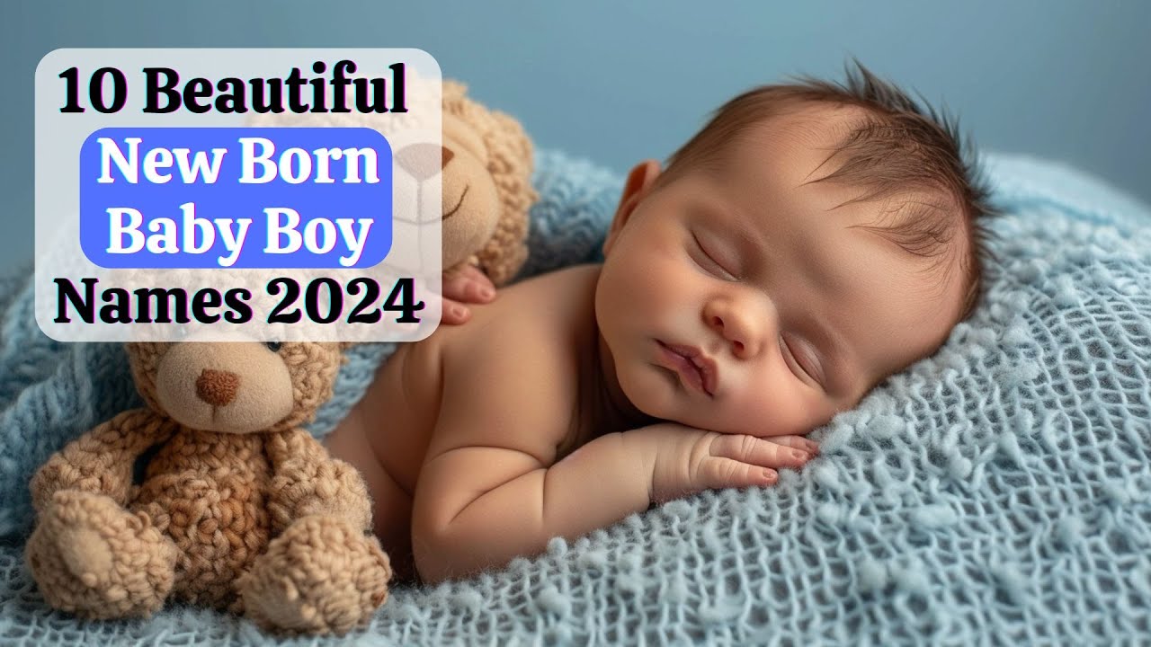 10 Beautiful New Born Baby Boy Names 2024, With Meanings || Unique Baby ...