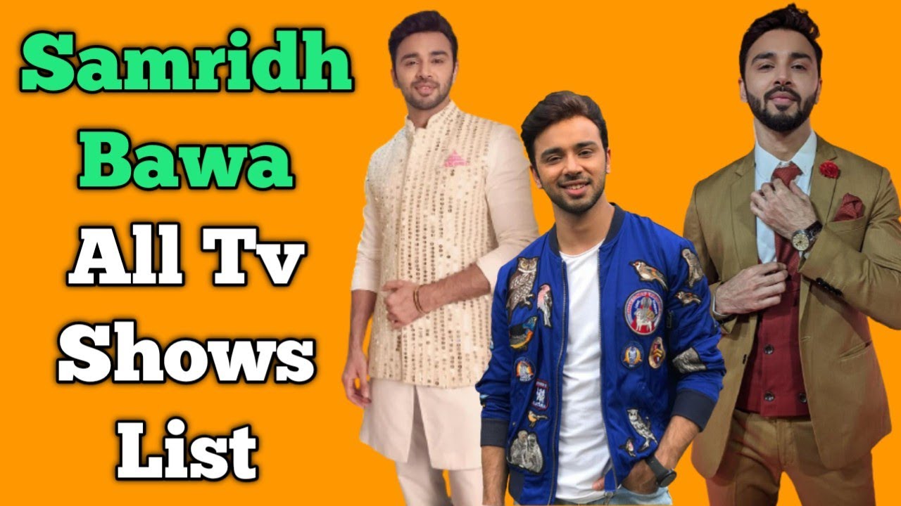 Samridh Bawa All Tv Serials List || Indian Television Actor || Balika ...