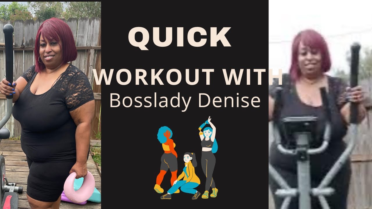 PLUS SIZE WORKOUT | LOW IMPACT | ELLIPTICAL | BOSSLADY DENISE - YouTube