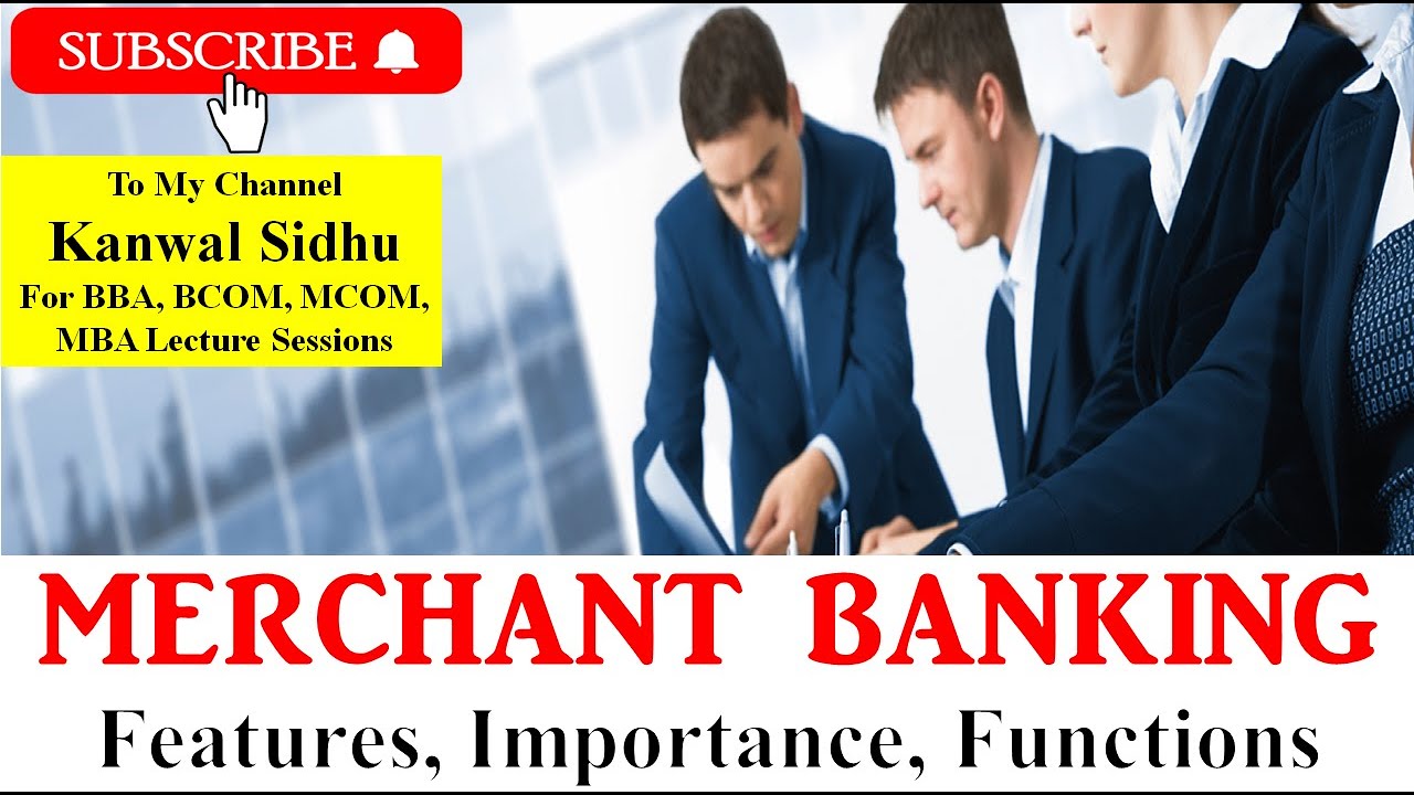 Merchant Banking | Features | Who is Merchant Banker | Financial ...