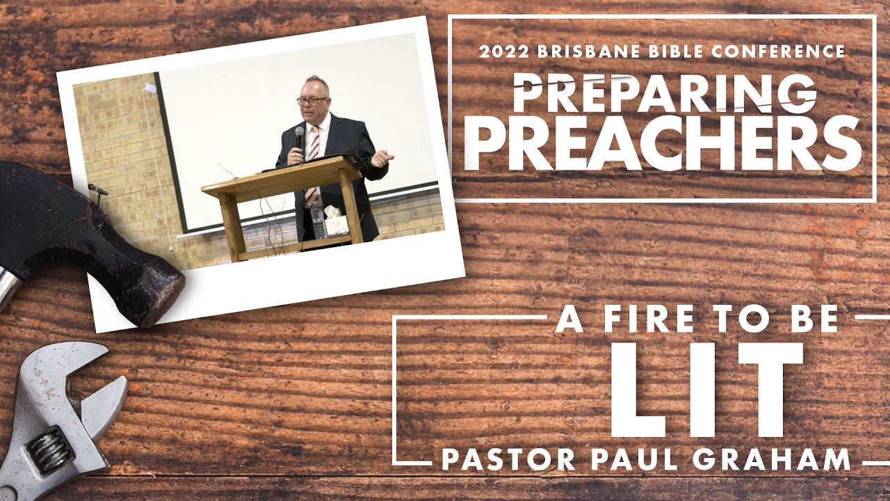 Tuesday Night 7pm | A Fire to be Lit | Pastor Paul Graham - YouTube