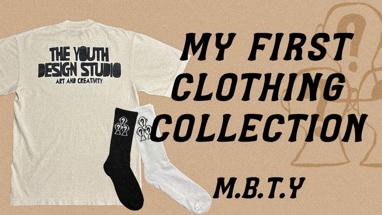 MY FIRST CLOTHING COLLECTION FROM MY BRAND (MADE BY THE YOUTH) | Yung ...