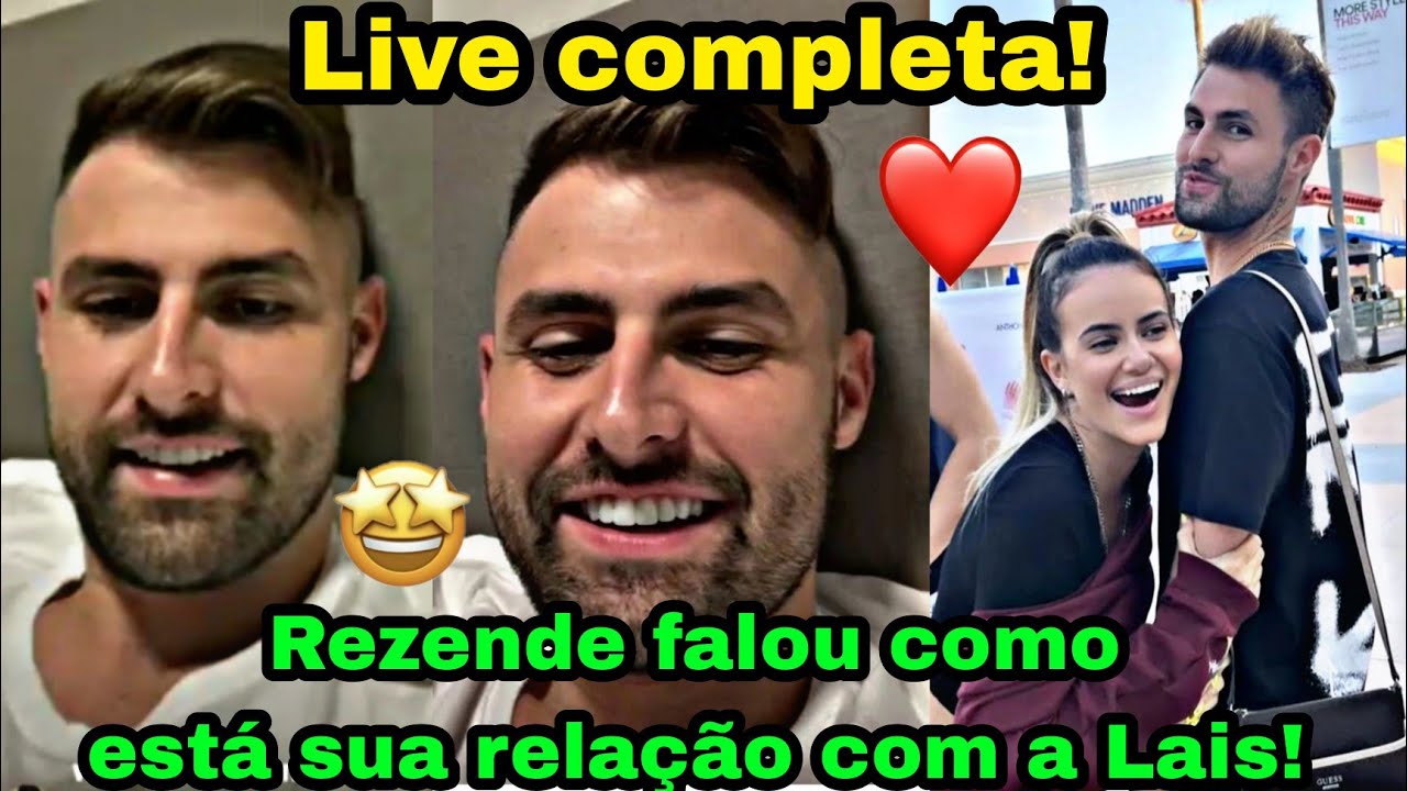 LIVE COMPLETA DO REZENDE! REZENDE FAZ LIVE E FALA COMO ESTÁ SUA RELAÇÃO ...
