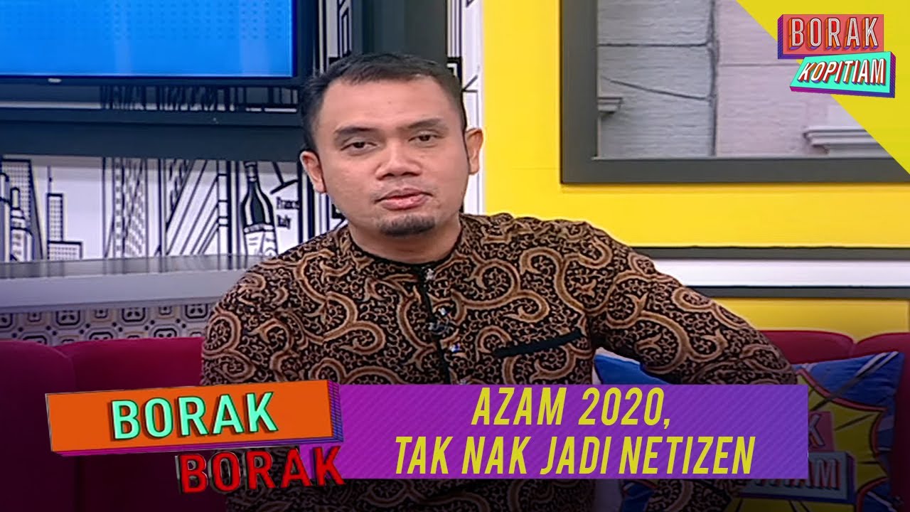 Borak Borak: Azam 2020, Taknak Jadi Netizen | Borak Kopitiam (3 Januari ...