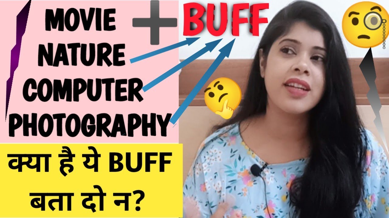 What is Buff?/Meaning of movie buff, nature buff photography buff ...