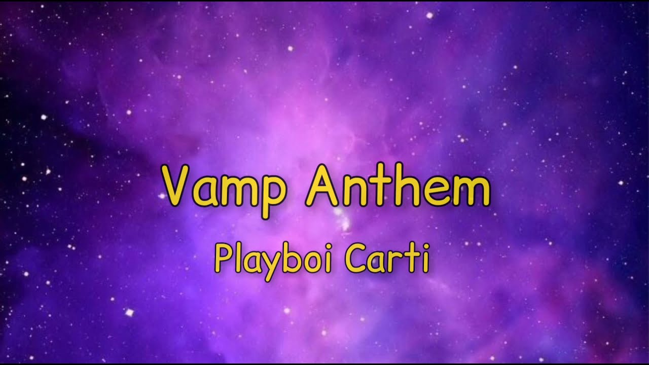 Playboi Carti - Vamp Anthem (Lyrics) [clean lyrics] - YouTube