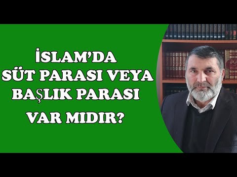Süt Parası veya Başlık Parası Hakkında