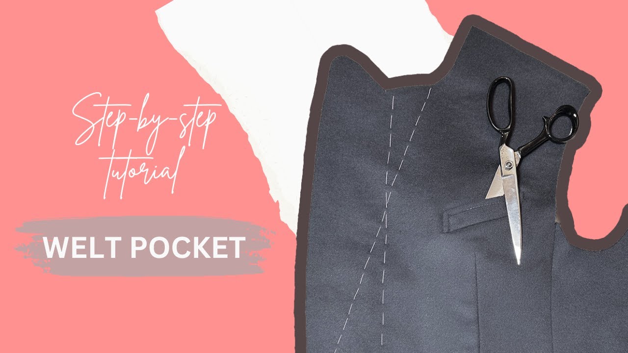 How to Make a Welt Pocket | Complete Welt Pocket Construction for Coats ...