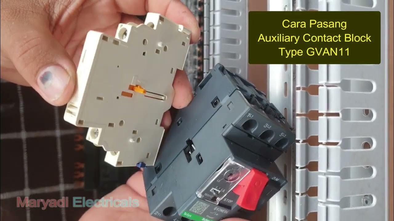Cara Pasang Auxiliary Contact Block GVAN11 Pada Motor Circuit Breaker Type GV2ME - YouTube
