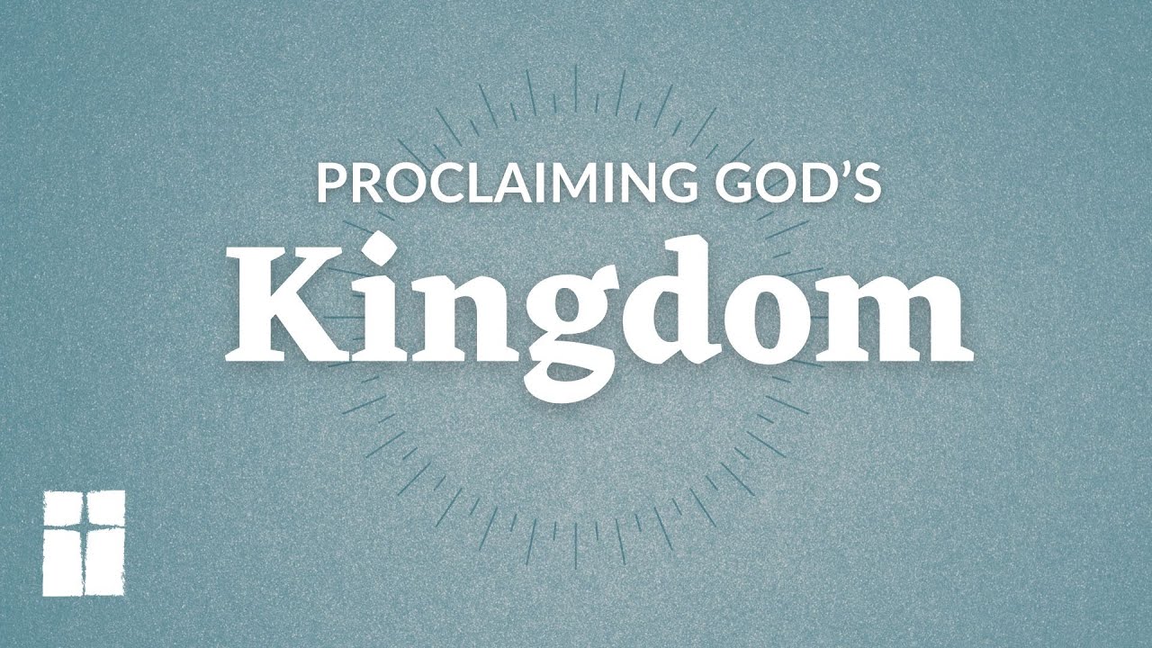 The Kingdom Story –Proclaiming God’s Kingdom | July 16, 2023 - YouTube