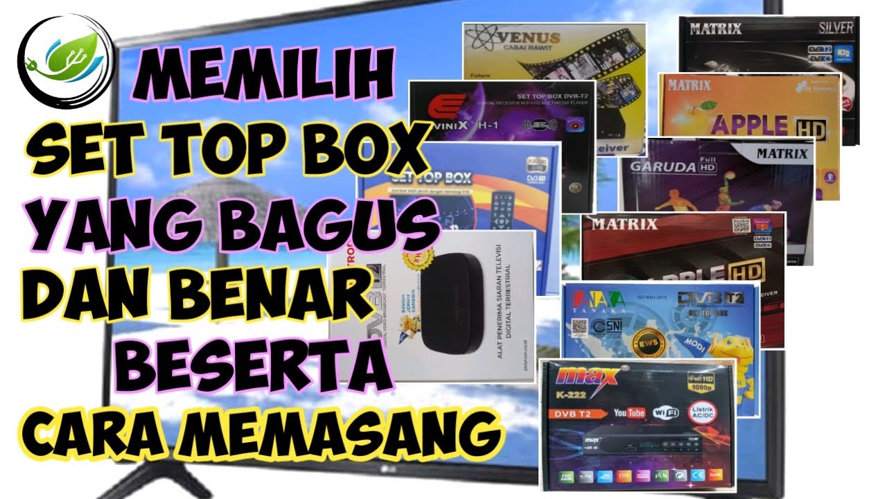 Cara Memilih Set Top Box Yang Bagus // Benar // Memasang Set Top Box Tv ...