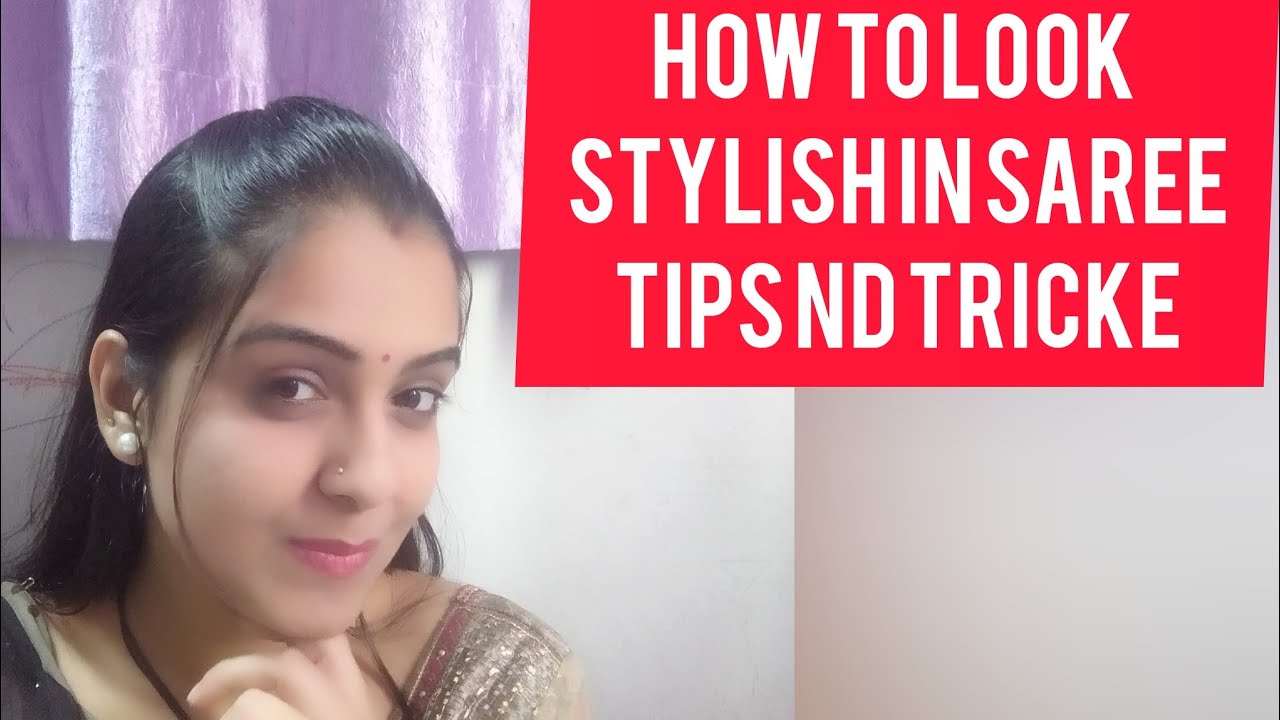 How To Look Stylish In Saree साडी मे Stylish कैसे दिखे Tips Nd Tricks For House Wife