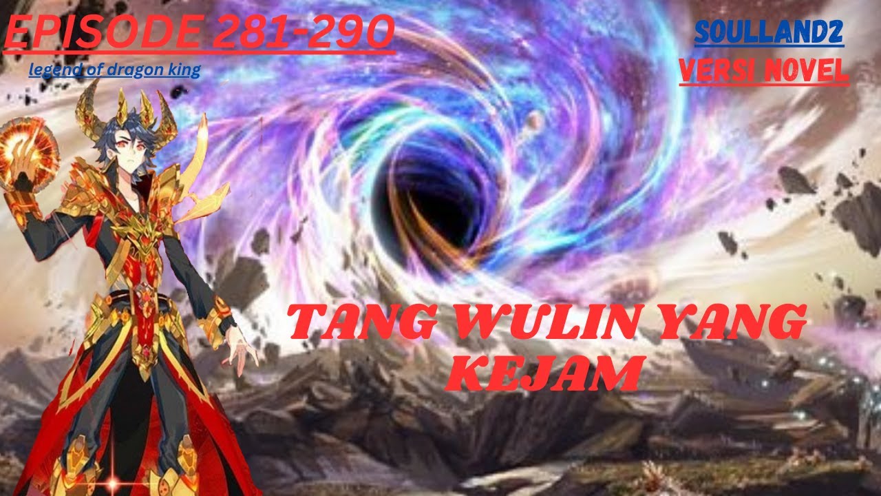 tang wulin yang kejam chapter 281-290 soul land 3 : legend of dragon ...