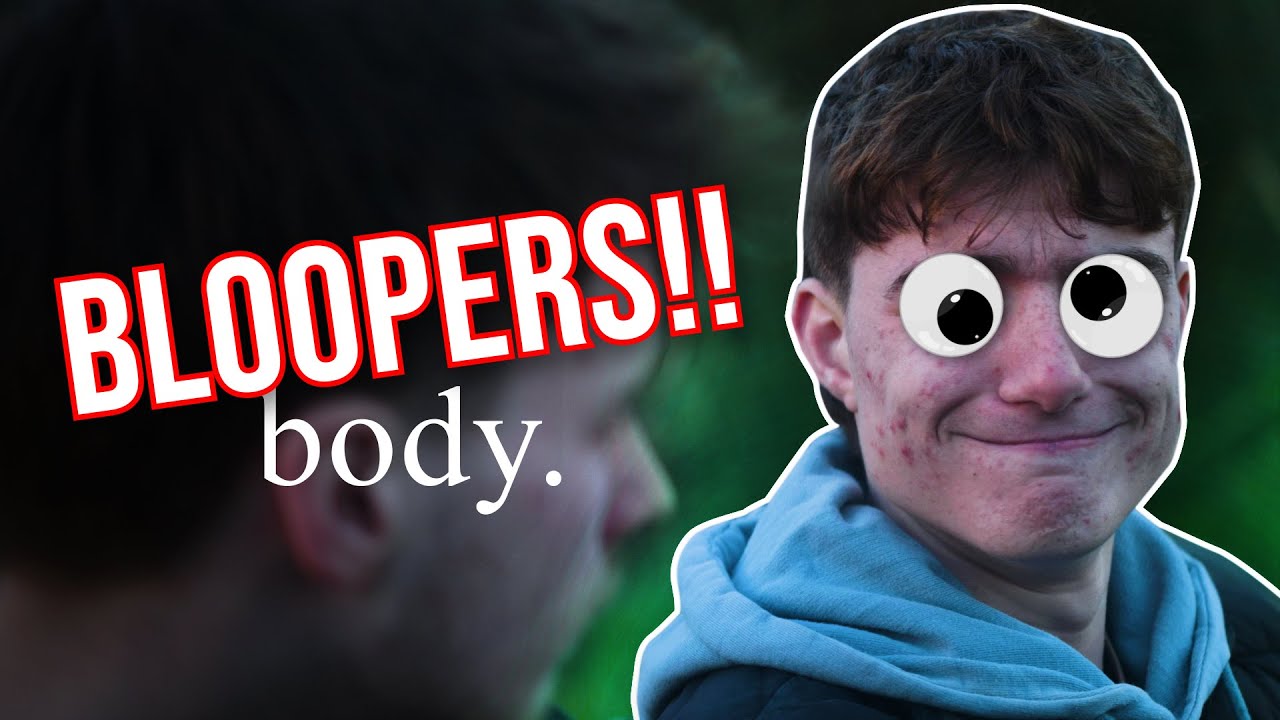 body. - DRAMA Film BLOOPERS!!! - YouTube