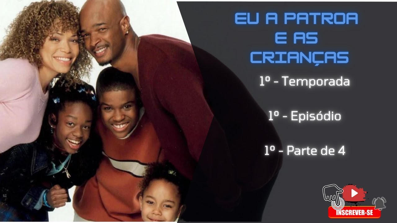 Eu, a Patroa e as Crianças - A baba da Kady ( TP 1 - EP 1 - PT 1 ...