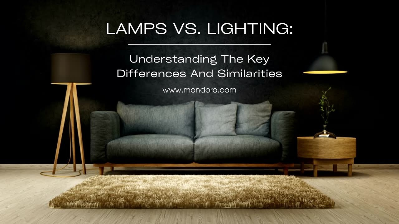 What Are the Key Differences and Similarities Between Lamps and ...