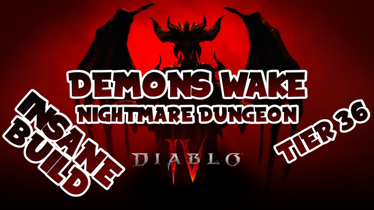 Diablo 4 | Demons Wake | Nightmare dungeon | INSANE BUILD | Tier 36 ...