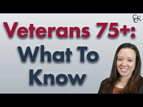 Veterans Age 75+: Important VA Benefits, Conditions & Challenges