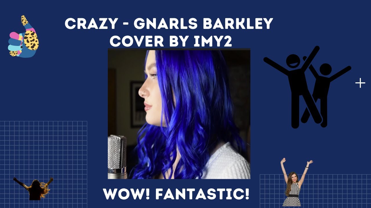 Amazing imy2 Cover of Gnarls Barkley Crazy - YouTube