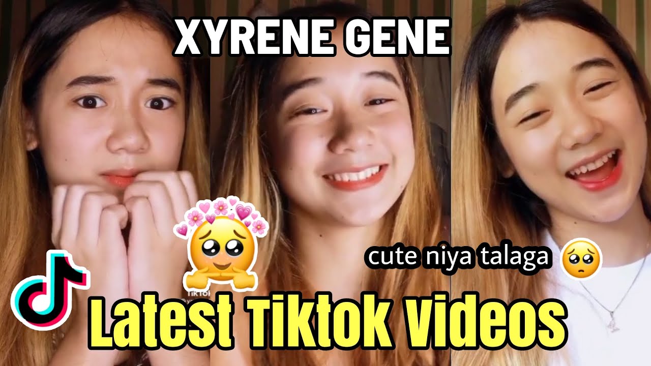 Xyrene Gene Latest Tiktok video Compilation part 2 - YouTube