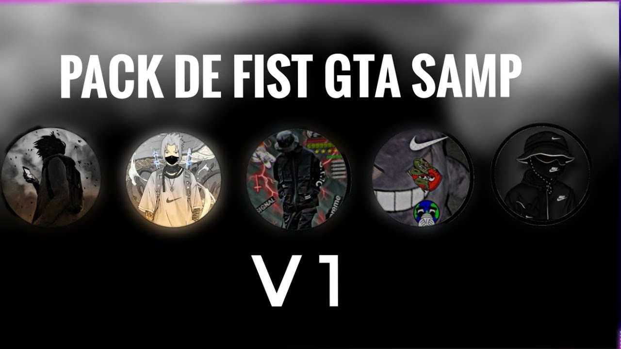 PACK V1 DE FIST PARA GTA SAMP DOWLOAD MEDIAFIRE! - YouTube