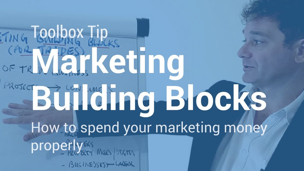 The Marketing Building Blocks For A Trades Business - YouTube