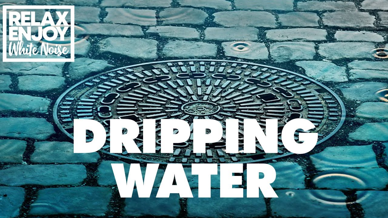 Storm Drain Dripping Water Sounds | 10 Hours, White Noise, Nature ...